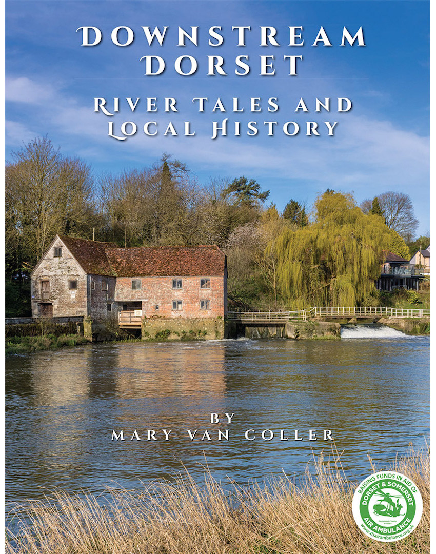 Downstream Dorset: River Tales and Local History - Spiral Books