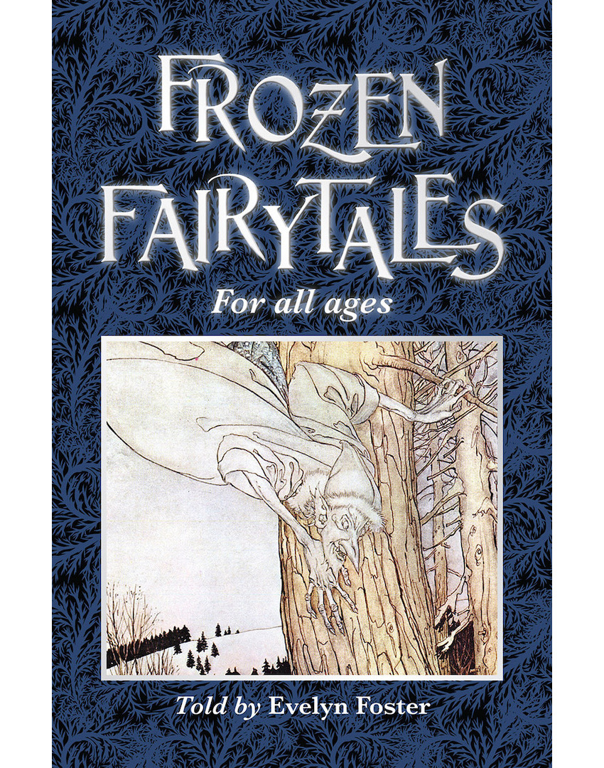 Frozen Fairytales For All Ages by Evelyn Foster - Spiral Books