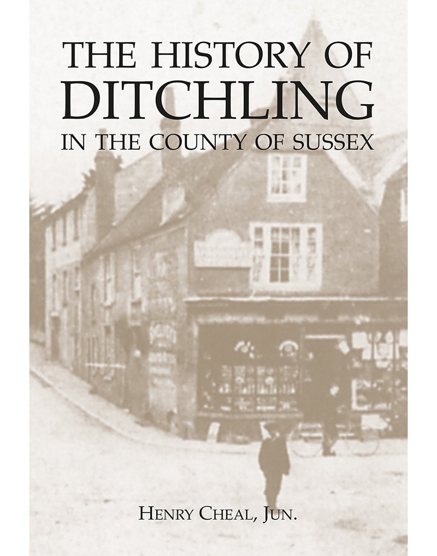 The History of Ditchling in the County of Sussex - Spiral Books